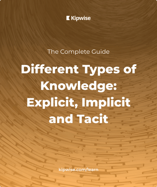 Different Types of Knowledge: Explicit, Implicit and Tacit | Kipwise